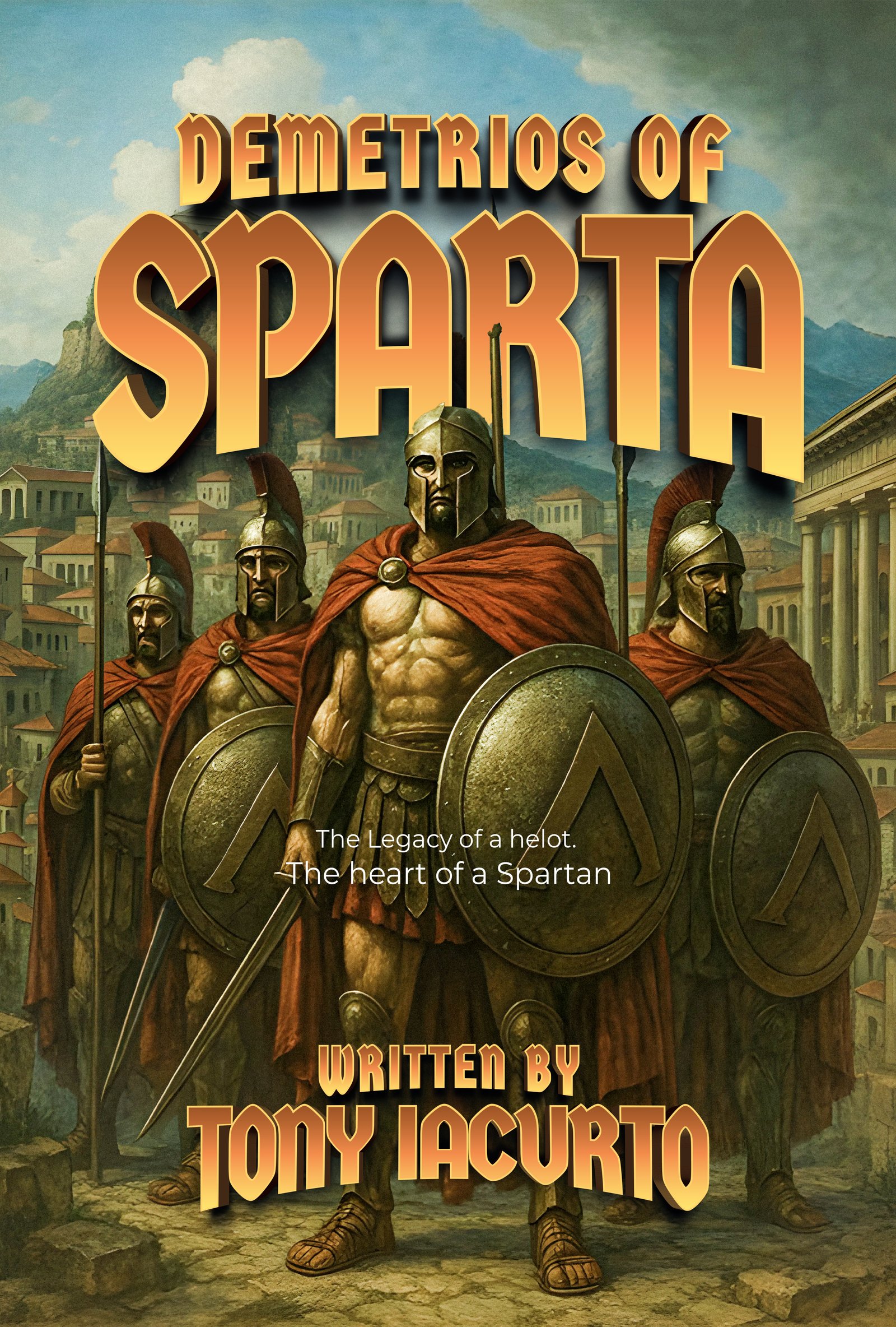 Tony Iacurto | Author of Demetrios of Sparta